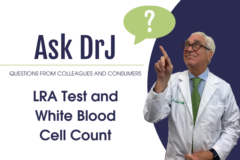 LRA test and White Blood Cell count | Dr. Russell Jaffe