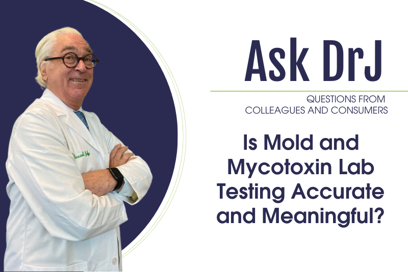 Is Mold And Mycotoxin Lab Testing Accurate And Meaningful Dr Russell Jaffe